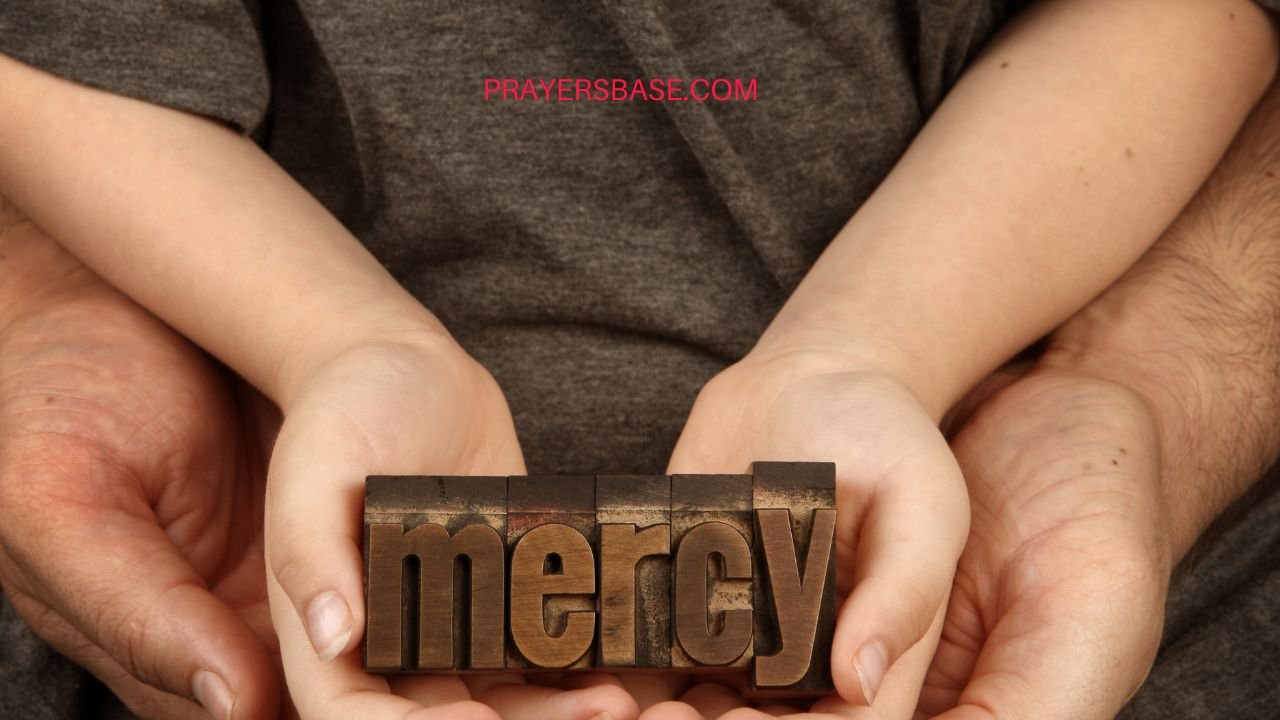 17 Powerful Prayers for Mercy to Seek God’s Grace, Forgiveness, and ...