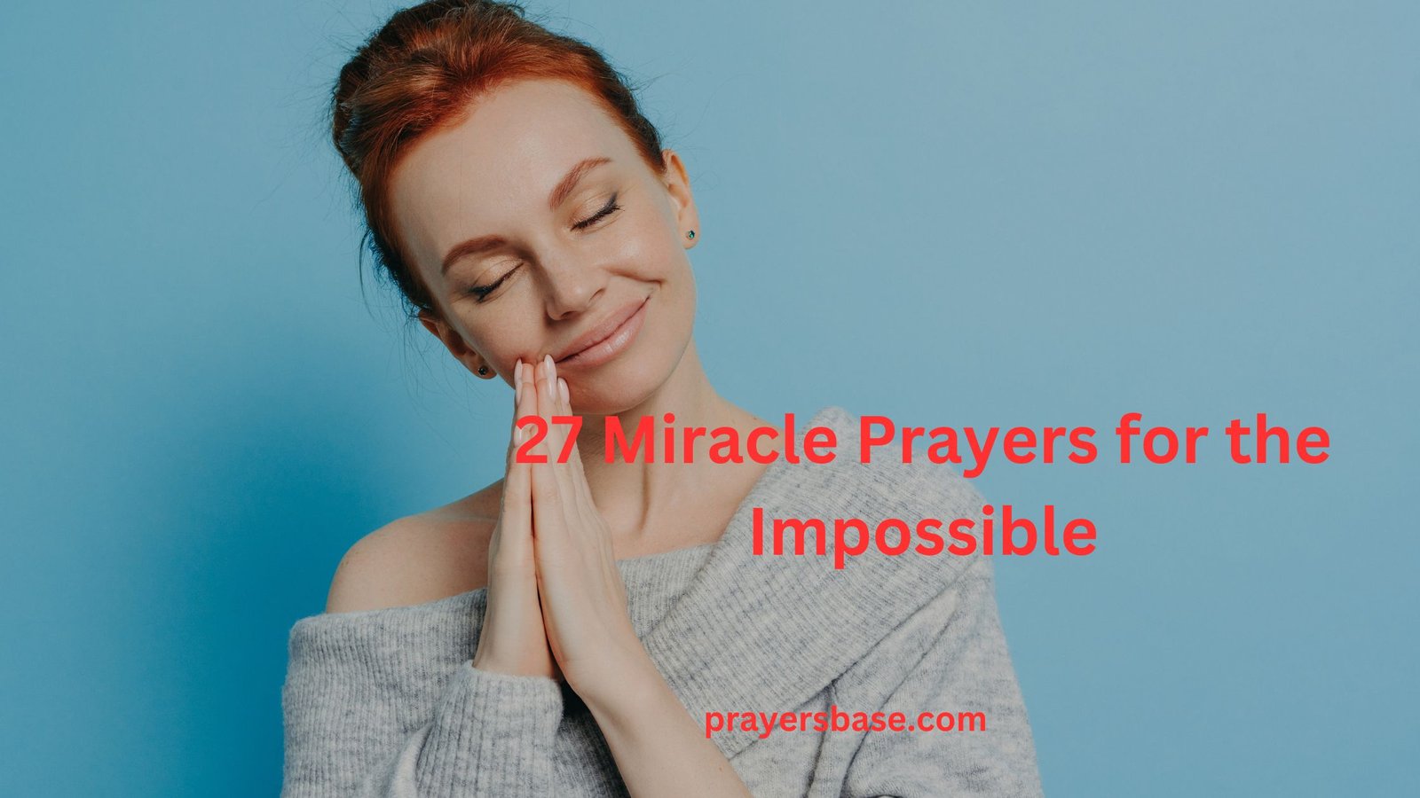 27 Miracle Prayers for the Impossible to Invite God’s Power Into ...