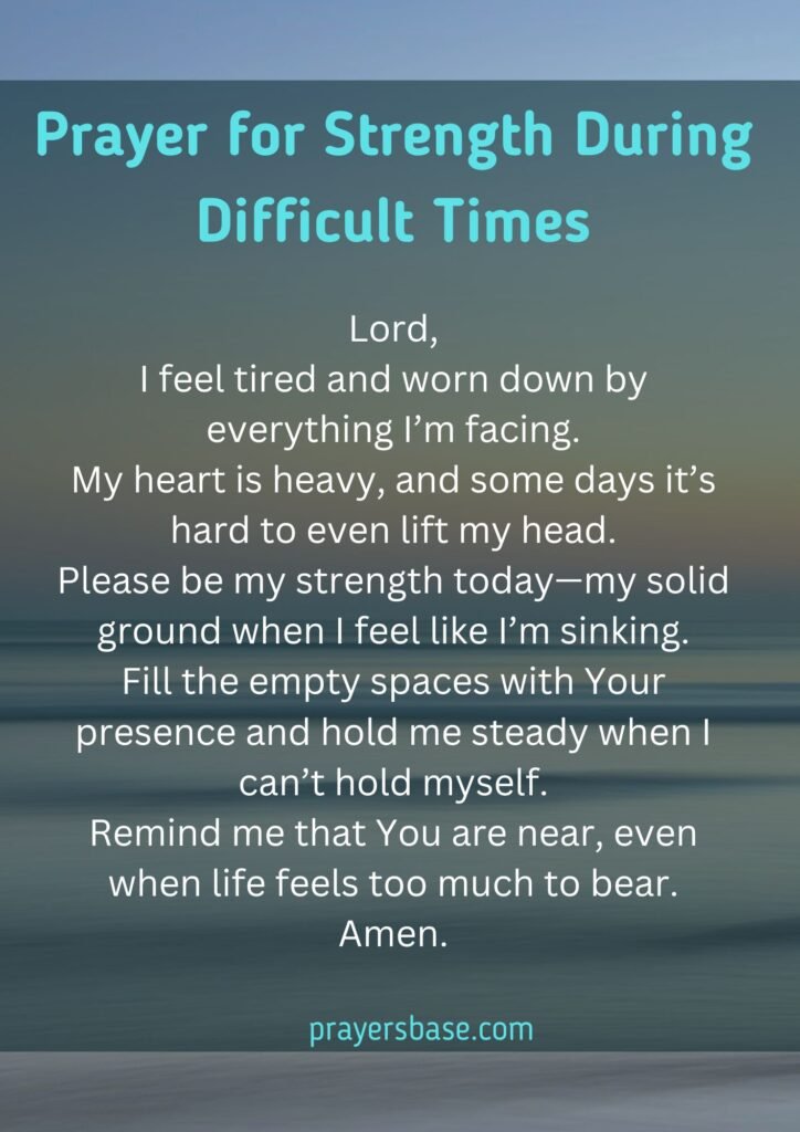 21 Powerful Prayers for Strength During Difficult Times to Uplift Your ...
