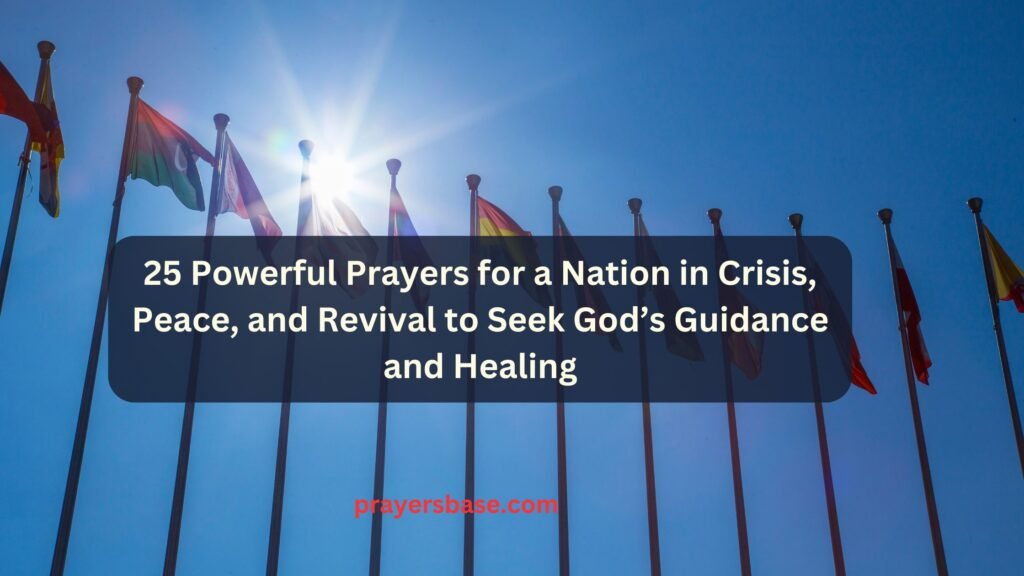 25 Powerful Prayers for a Nation in Crisis, Peace, and Revival to Seek ...