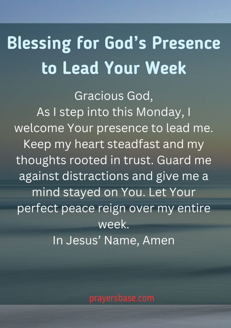 25 Uplifting Monday Blessings and Prayers to Start Your Week with God’s ...