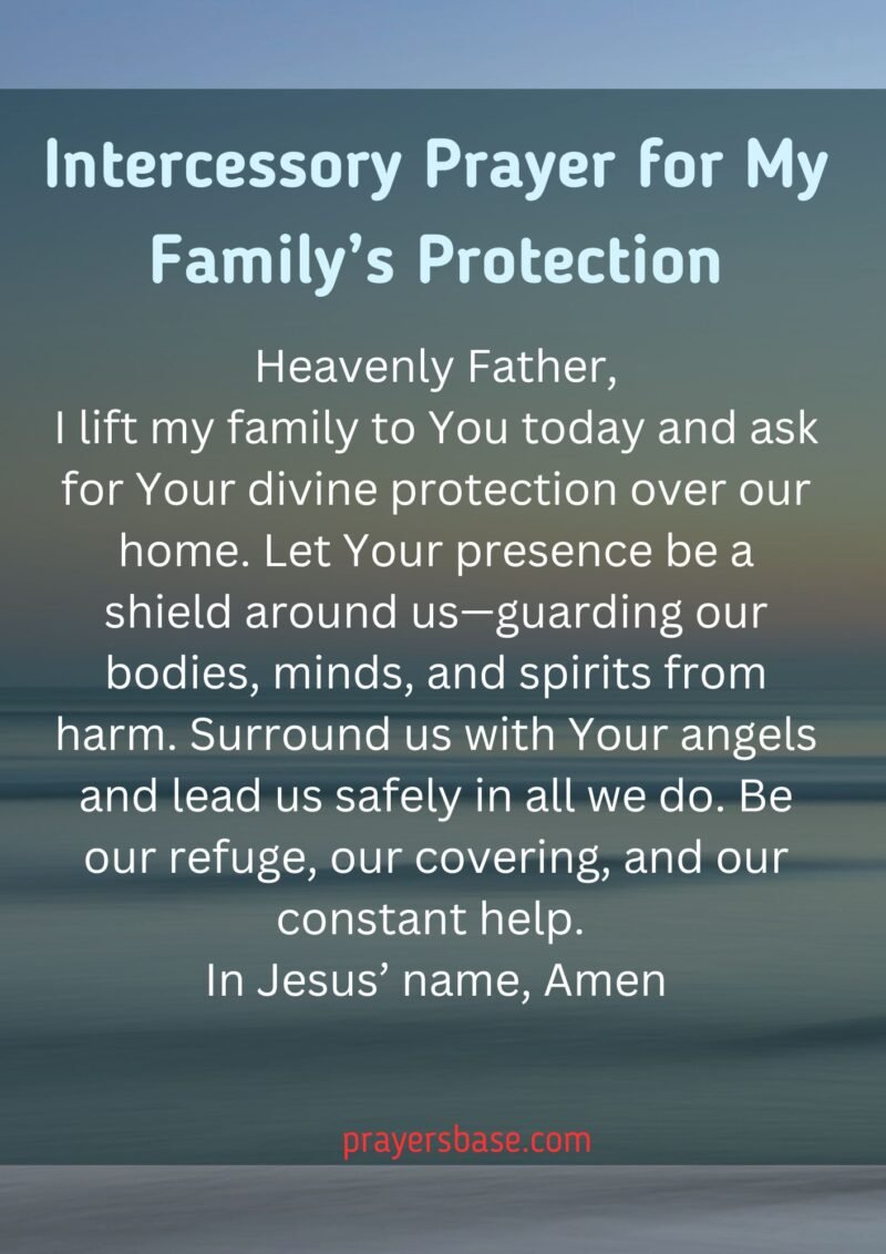 21 Intercessory Prayers for Family to Cover Loved Ones with God’s Protection, Peace, and ...