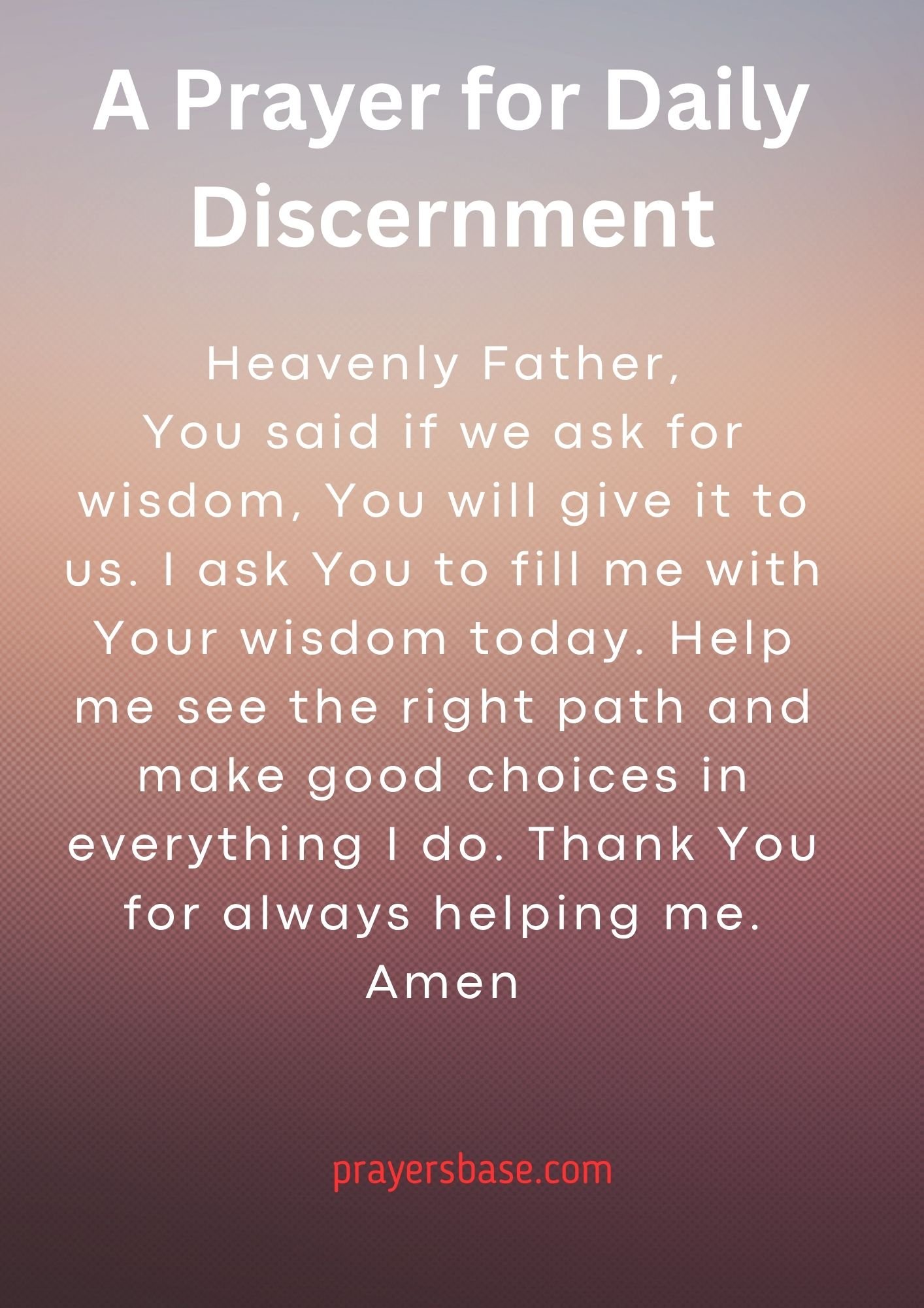 30 Powerful Prayers for Discernment and Wisdom to Guide Your Choices ...