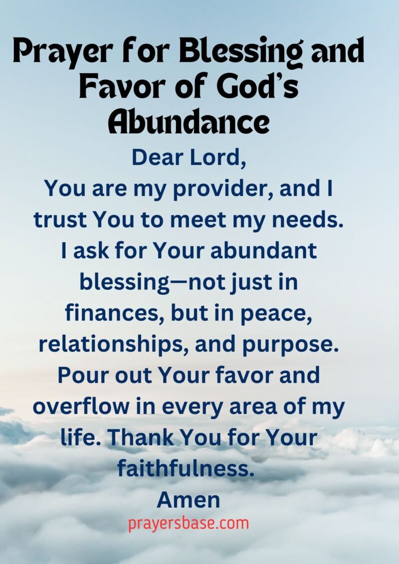 21 Powerful Prayers for Blessing and Favor to Unlock God’s Abundance, Grace, and Divine ...
